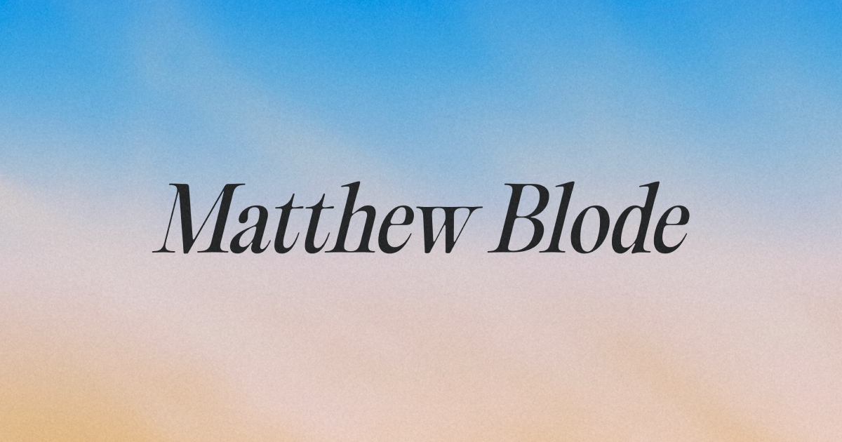 Matthew Blode — Product Leader & Startup Founder